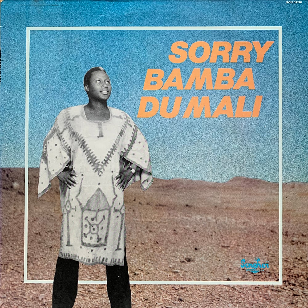 Sorry Bamba ‎– Sorry Bamba Du Mali (Songhoï Records – France ...