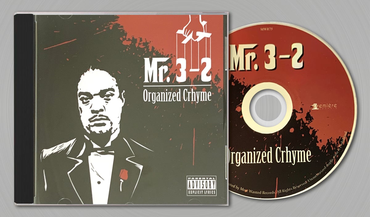 CD: Mr. 3-2 - Organized Crhyme 1997-2022 (Houston, TX) | Most Wanted ...