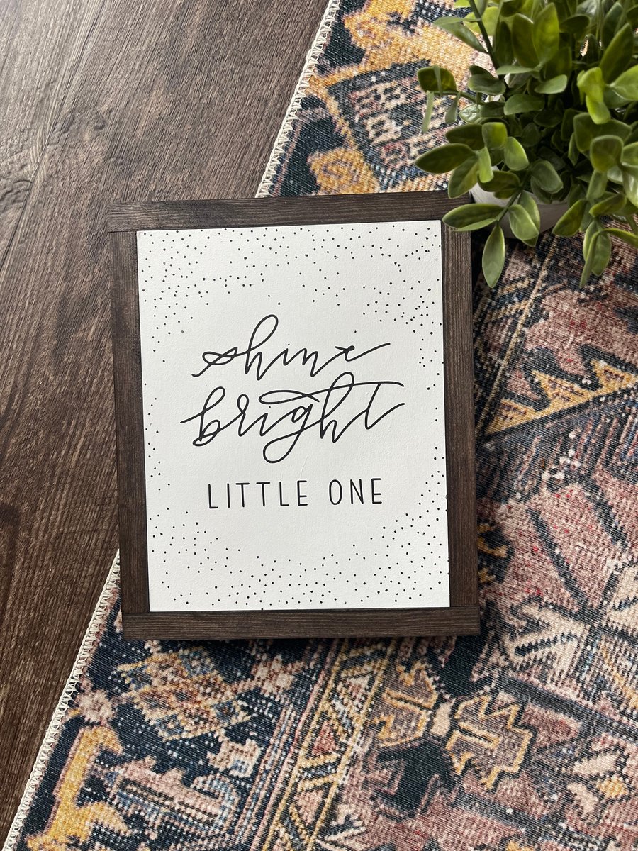 Shine Bright Little One | Chalked signs