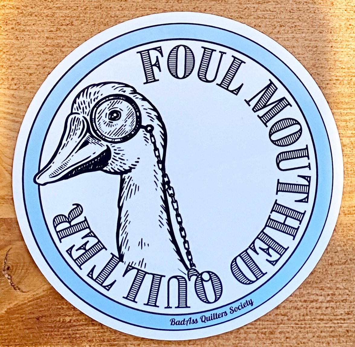 Foul Mouthed Quilter Sticker - 4 inch | BadAss Quilters Shop