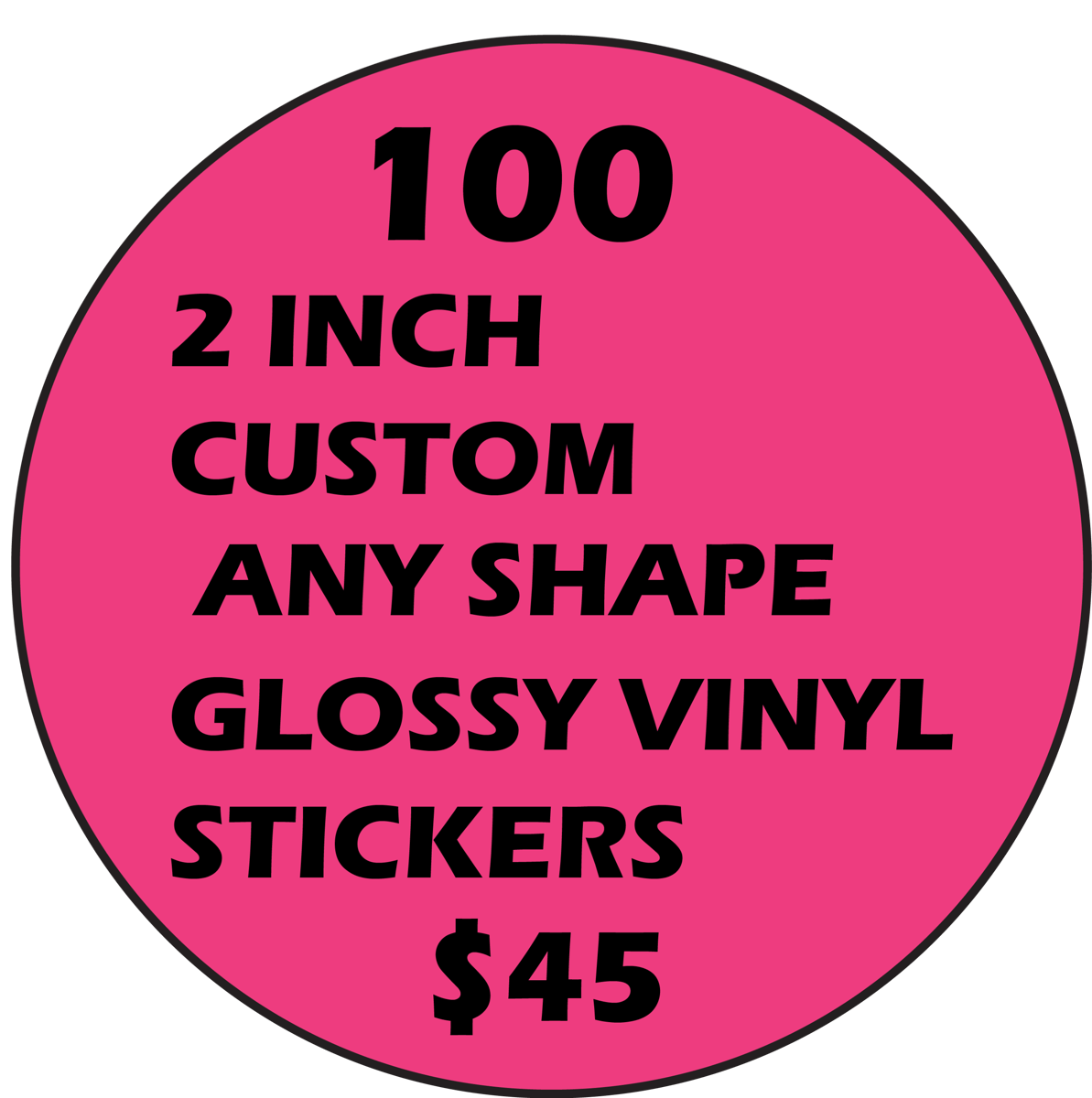 100 - 2 inch Sticker | VinylWagon Custom Stickers