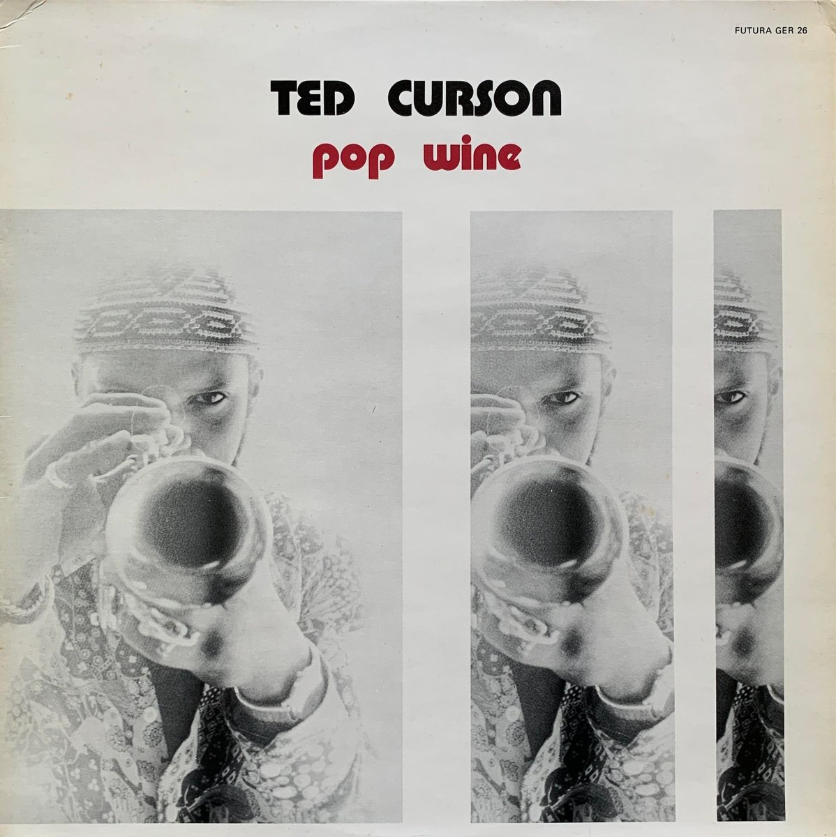 Ted Curson – Pop Wine (Futura Records – GER 26 - 1971) | diggersdigest