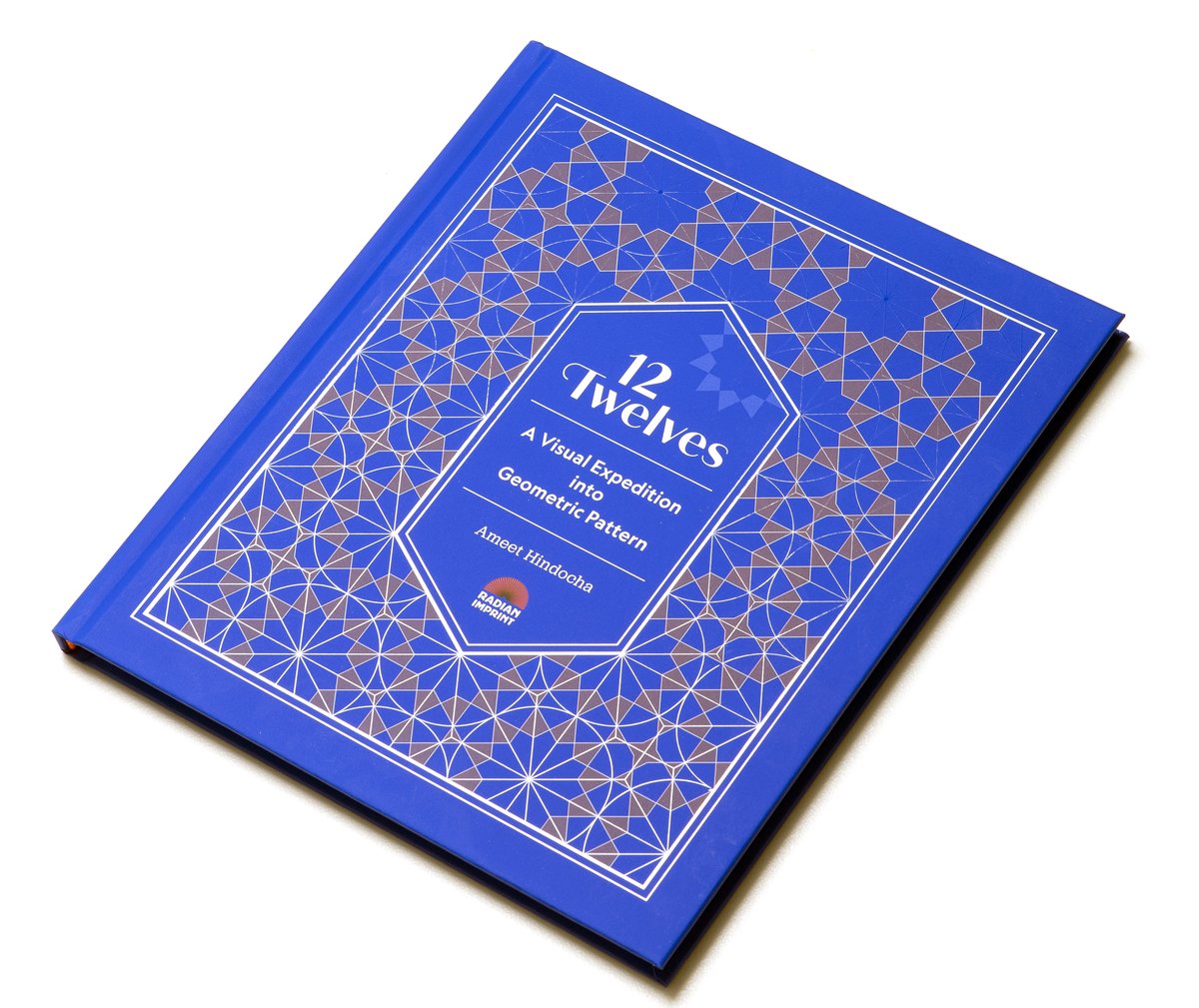 12 Twelves - A Visual Expedition into Geometric Pattern RAD001 | Radian ...