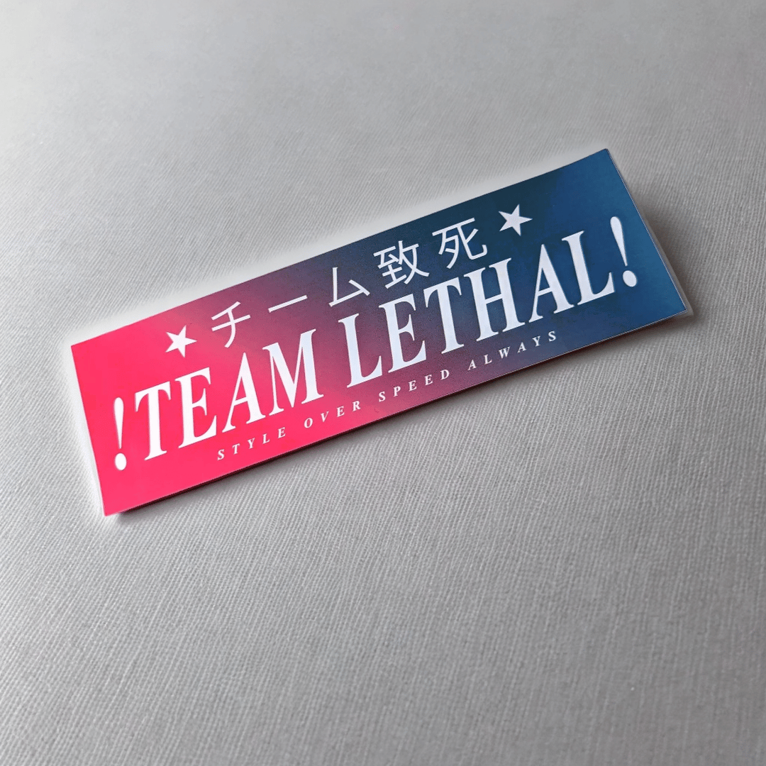 TEAM LETHAL - Style Over Speed Always | Lethal Style