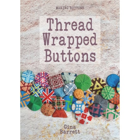 Thread Wrapped Buttons Book by Gina Barrett | westcoastwool