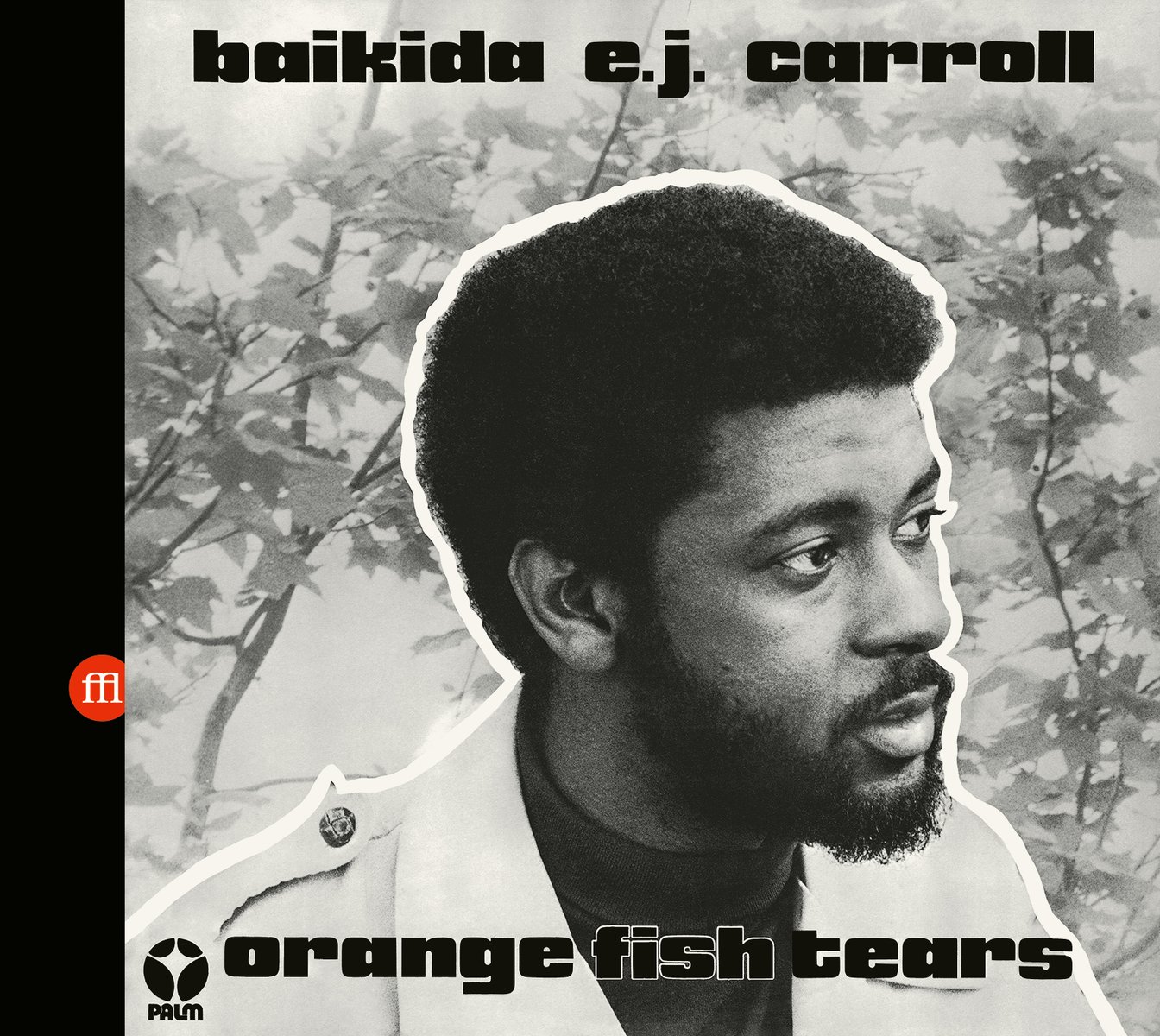 Baikida E.J. Carroll - Orange Fish Tears (FFL088CD) / SouffleContinu ...