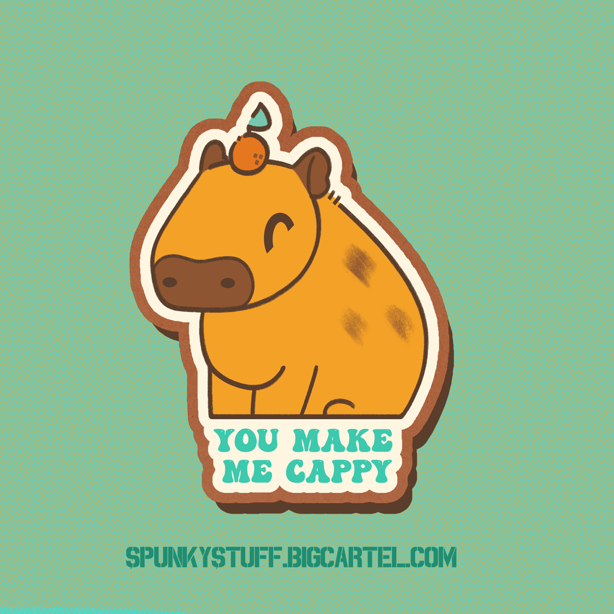 You make me Cappy Sticker | Spunky Stuff!