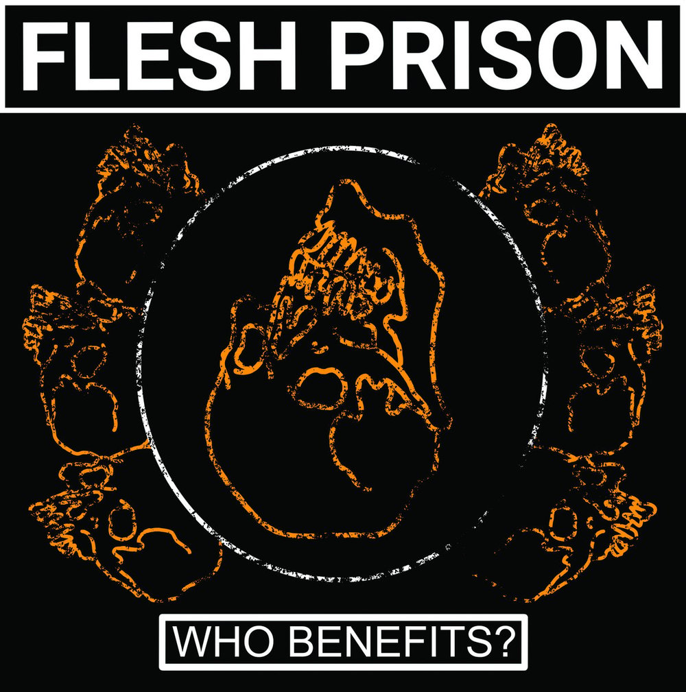 FLESH PRISON - Who Benefits? LP | IRON LUNG RECORDS