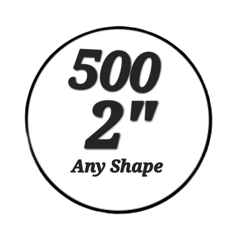 500-2 inch Any Shape | VinylWagon Custom Stickers