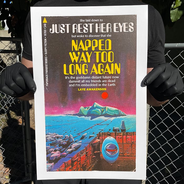 Napped Way Too Long Again - 11 x 17 Print | Paperback Paradise