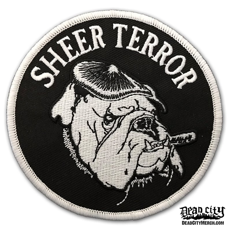Dead City Merchandise — SHEER TERROR "Bulldog Style" Embroidered Patch