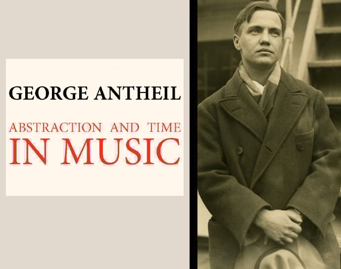 George Antheil : Abstraction And Time In Music / Editions Lenka lente