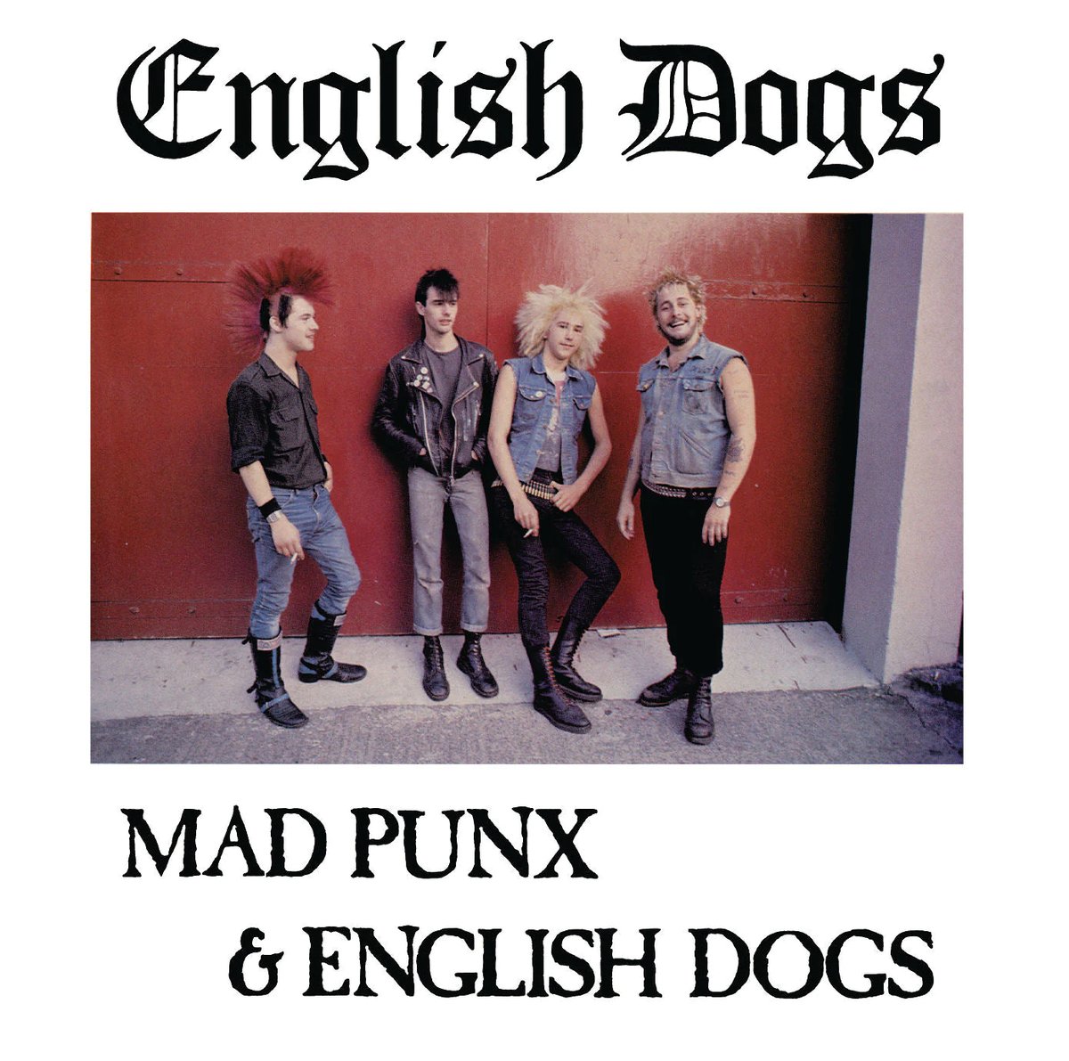 Inflammable Material — ENGLISH DOGS Mad Punx & English Dogs/1982 Demo ...