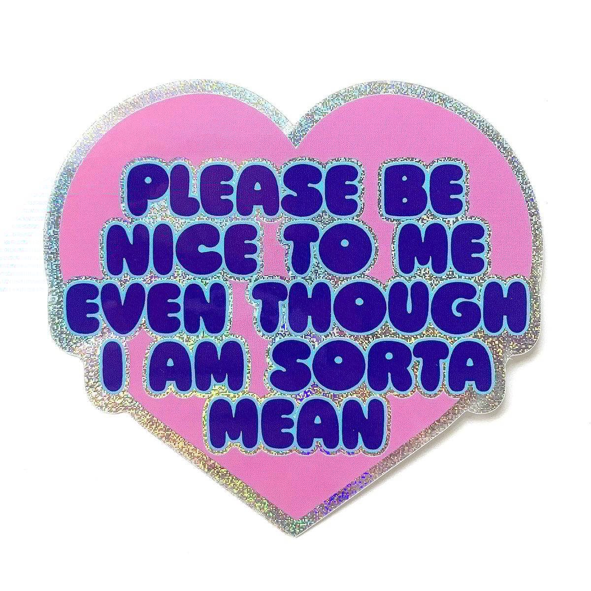 Please Be Nice To Me Glitter Sticker | krystan saint cat