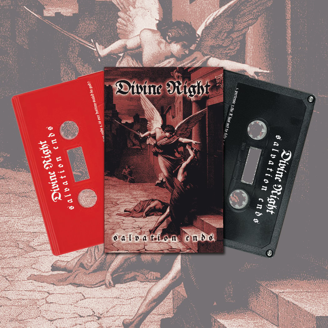 Divine Right - Salvation Ends cassette | Bitter Melody Records