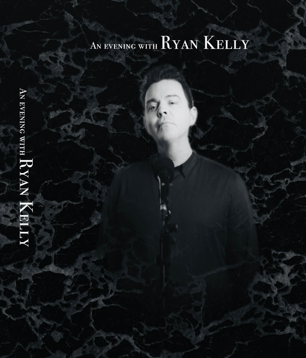 "An EvenIng With Ryan Kelly" - Live Concert DVD Recorded in Dublin February 2024 (Personally ...