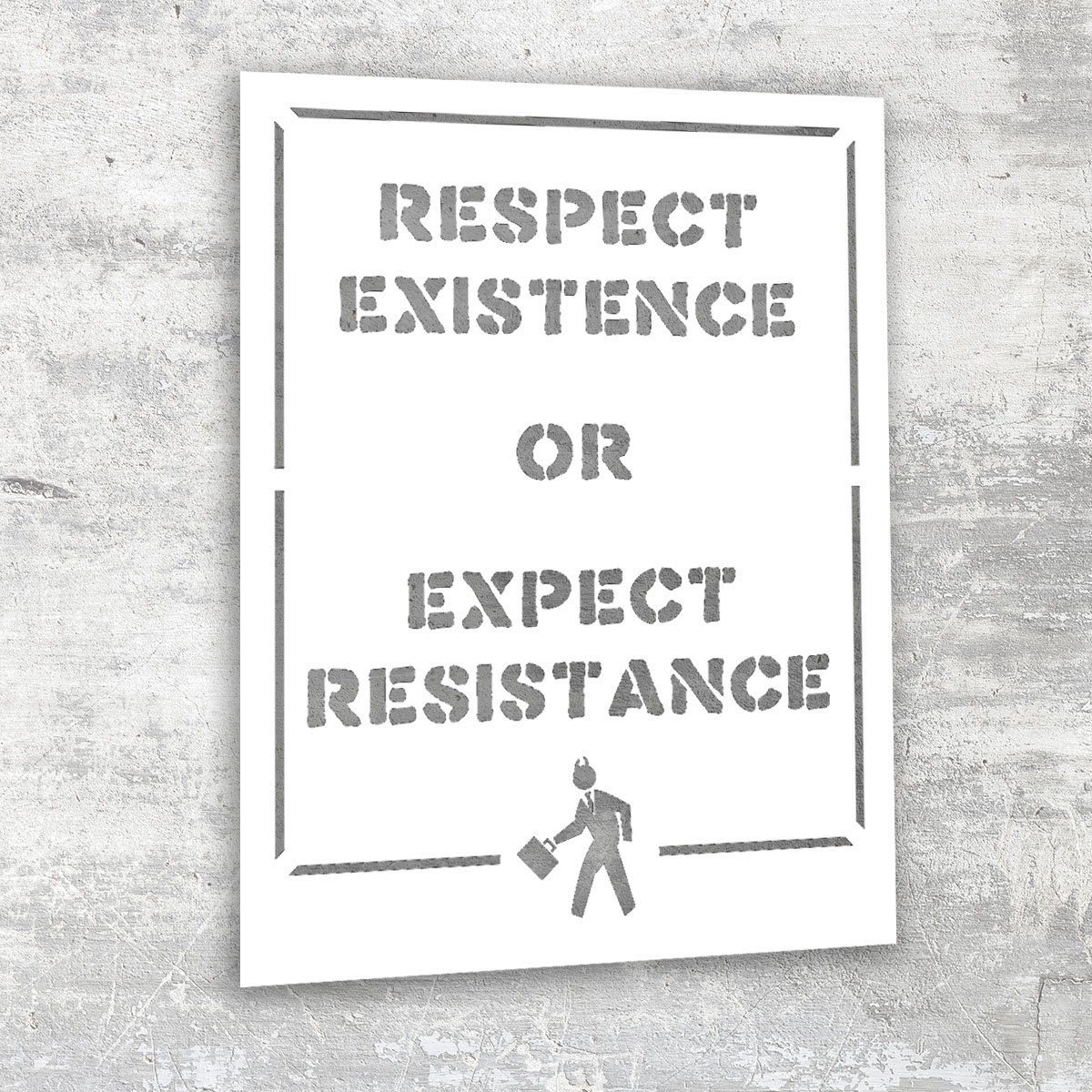 Respect Existence Stencil | INDECLINE OFFICIAL