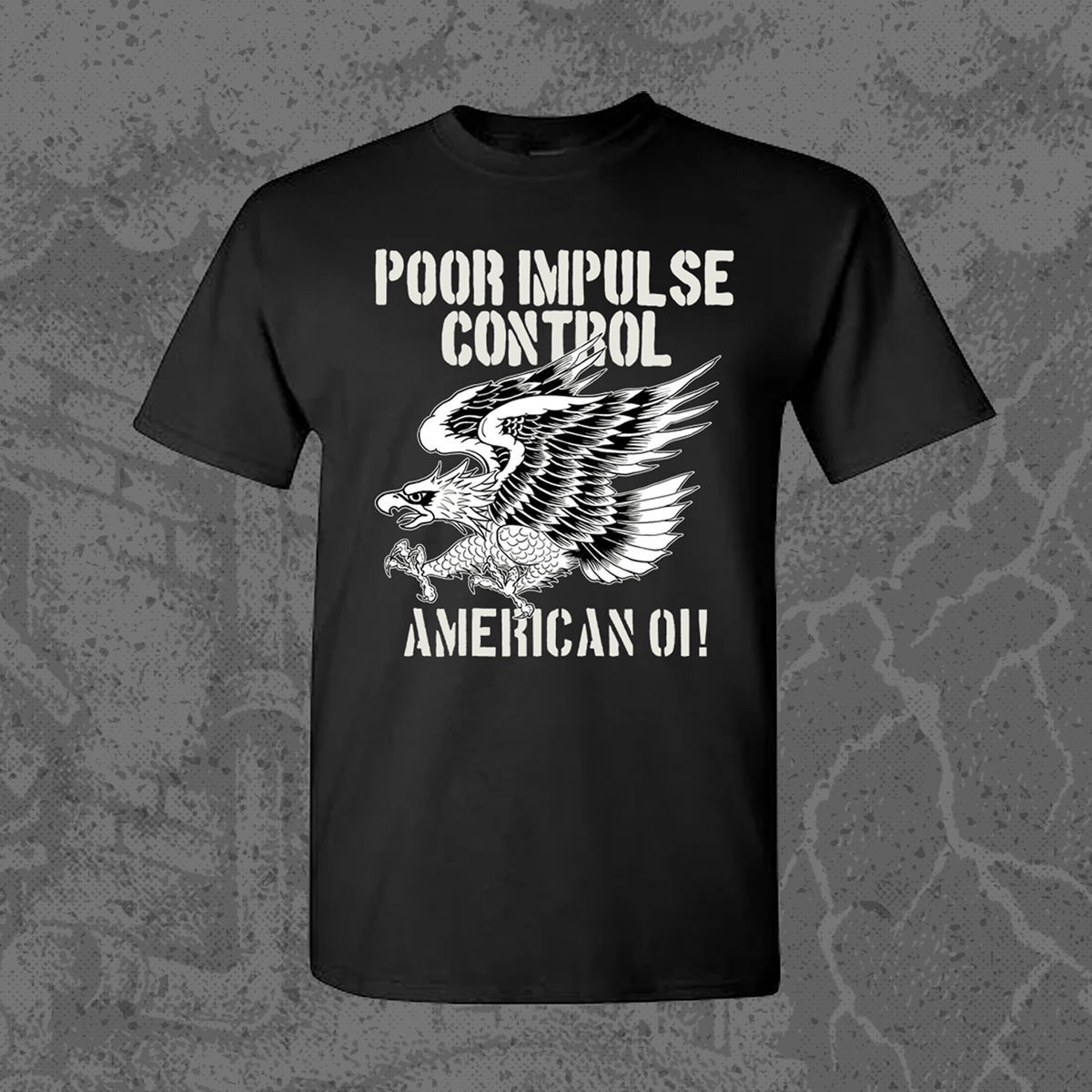 Poor Impulse Control ‘American Oi!’ T-Shirt | Audio Epidemic Records
