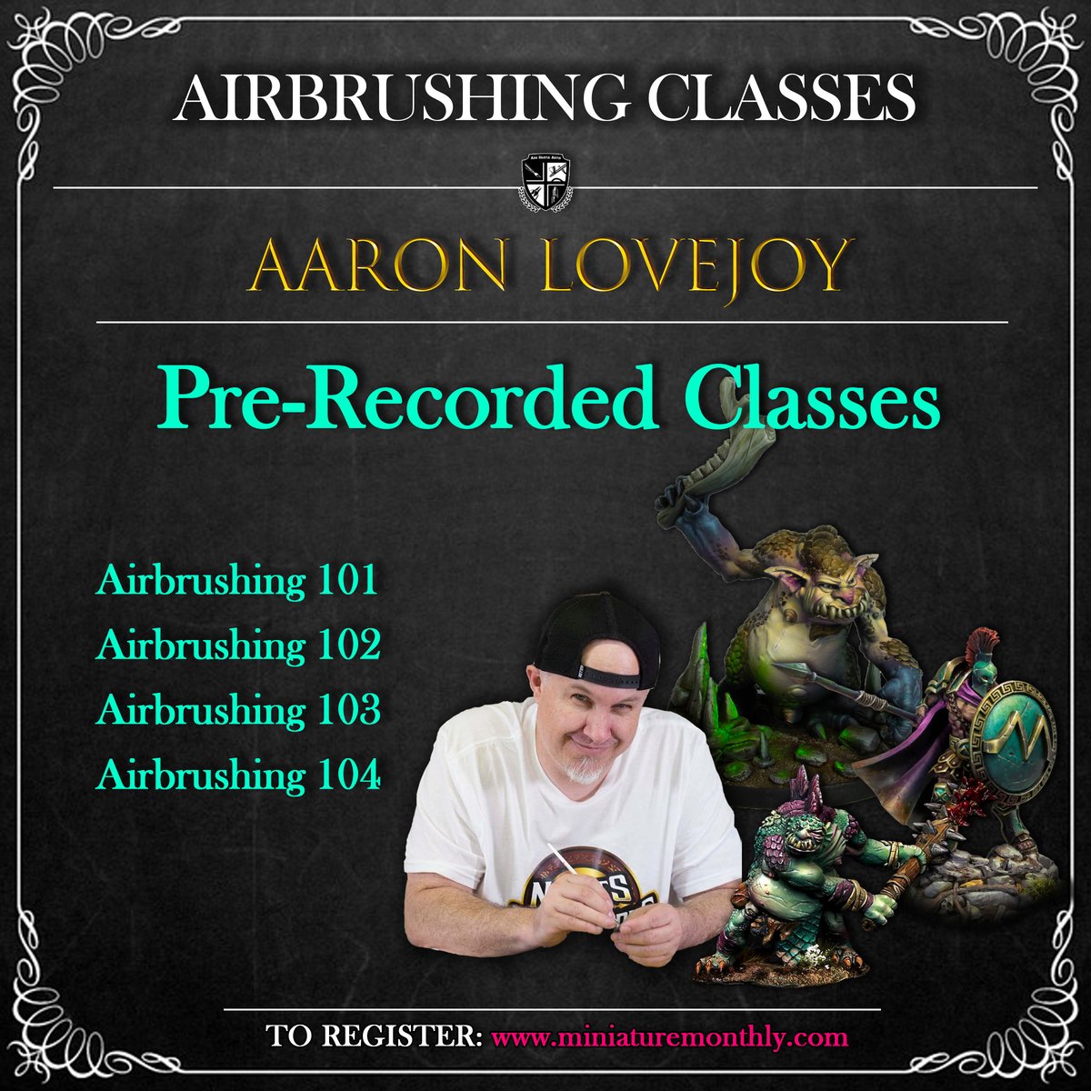 Airbrushing Class Series (Pre-Recorded) // Aaron Lovejoy | Miniature Monthly