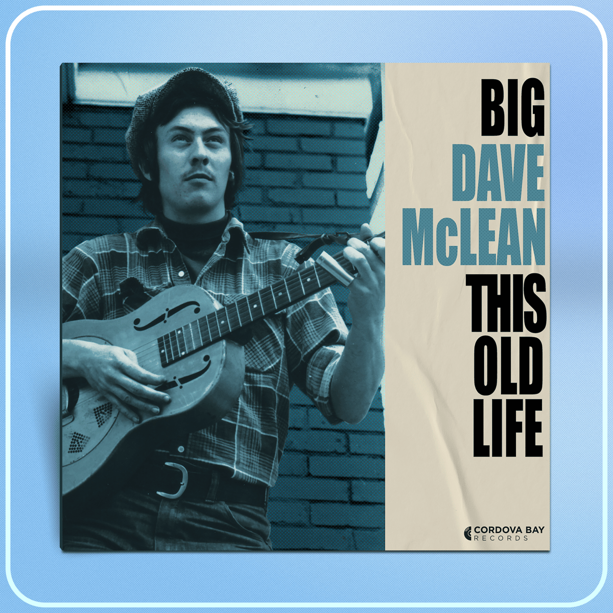 Big Dave McLean — This Old Life CD | Cordova Bay Entertainment Group