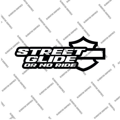 Street Glide or No Ride Decal | Gladiator Graphics