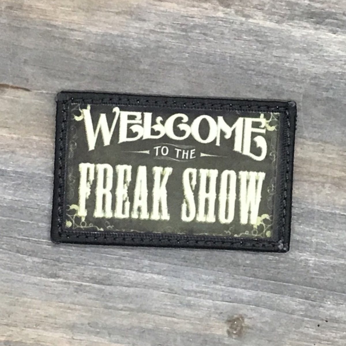 Patch Freakshow | Dickinson Trading Post