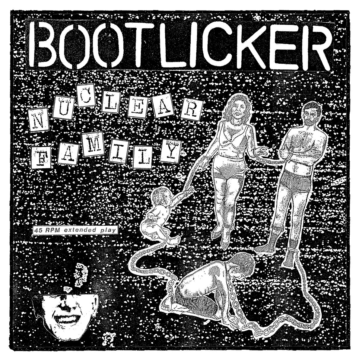 Bootlicker - "Nuclear Family" 7" (U.S. Reissue) | Rotten To The Core ...