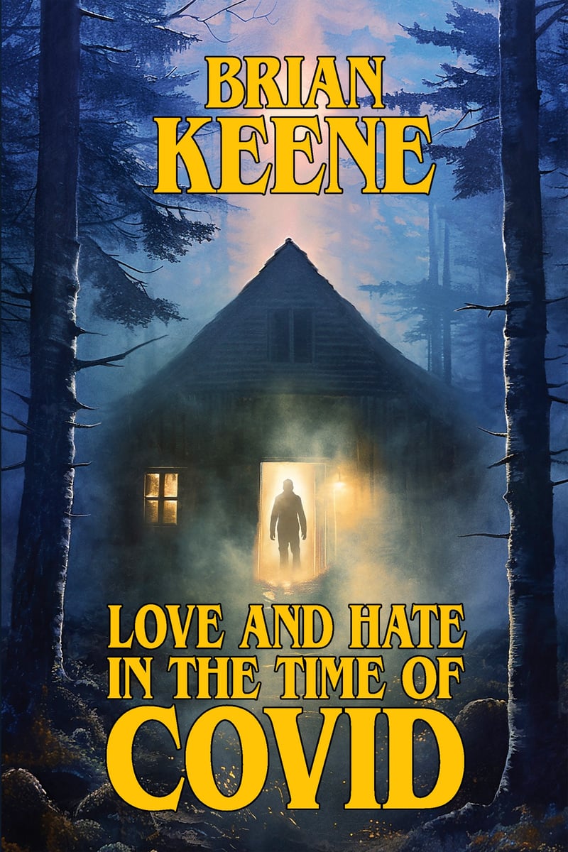 Love and Hate In The Time Of Covid by Brian Keene - Signed Paperback | Vortex Books & Comics ...