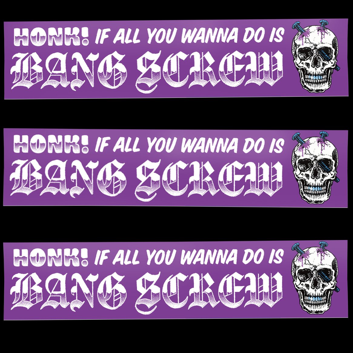 Bang Screw Bumper Sticker Josh Freydkis Skeleton Factory