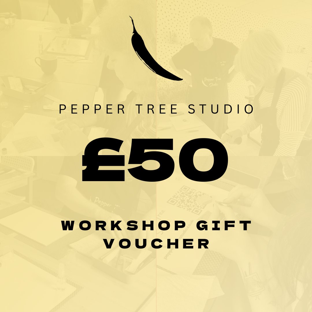 £50 Workshop Gift Voucher | Pepper Tree Studio