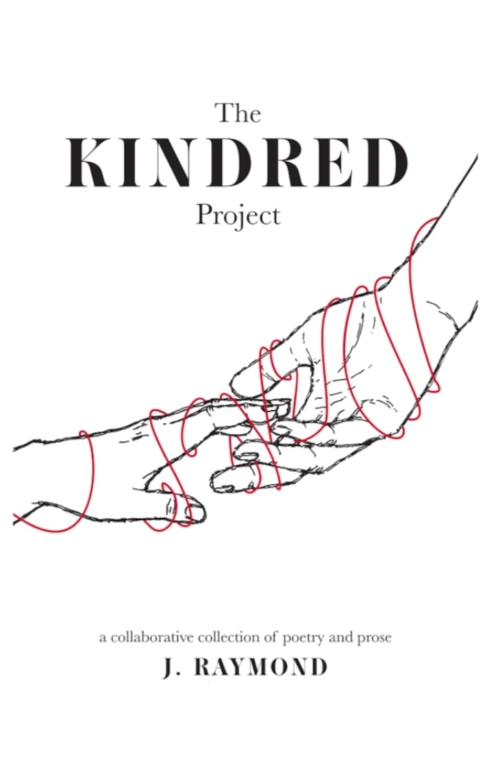 The Kindred Project: Vol. III - CUSTOM POETRY | J. Raymond Writing