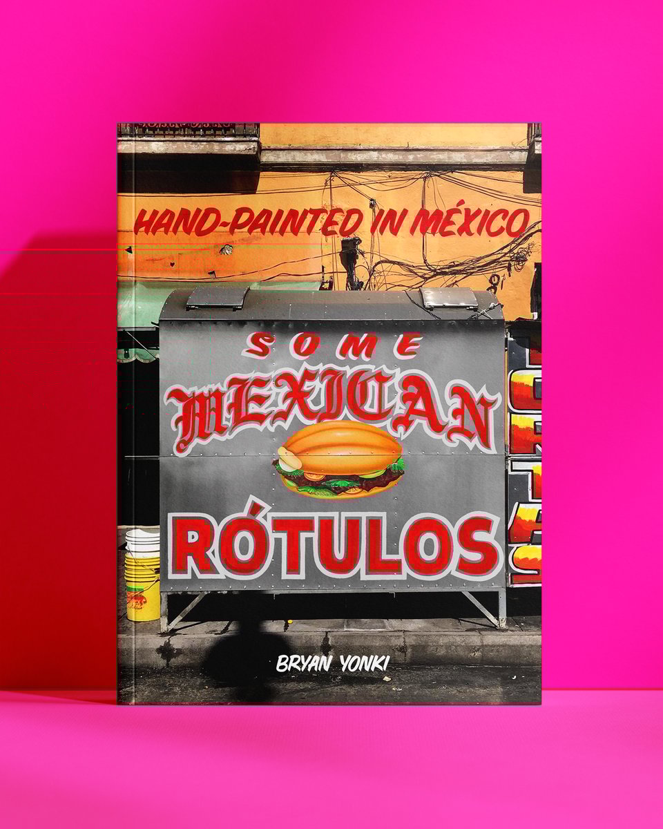 PRE-ORDER Photobook: "Hand-Painted in México: Some Mexican Rótulos ...