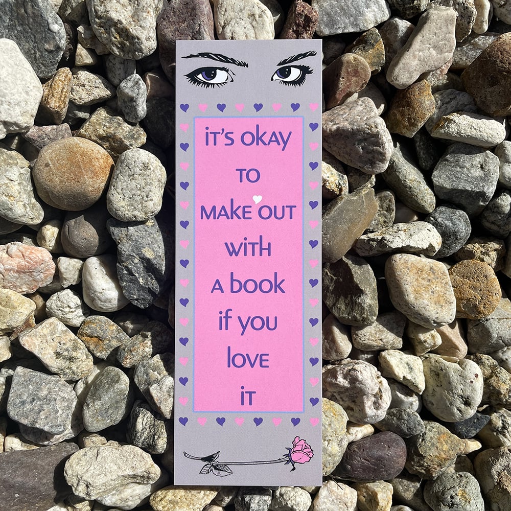 It's Ok to Make Out with a Book if You Love it Bookmark [set of five ...