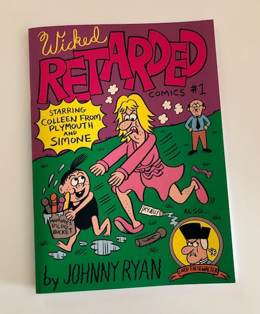WICKED RETARDED COMICS #1 | JOHNNY RYAN