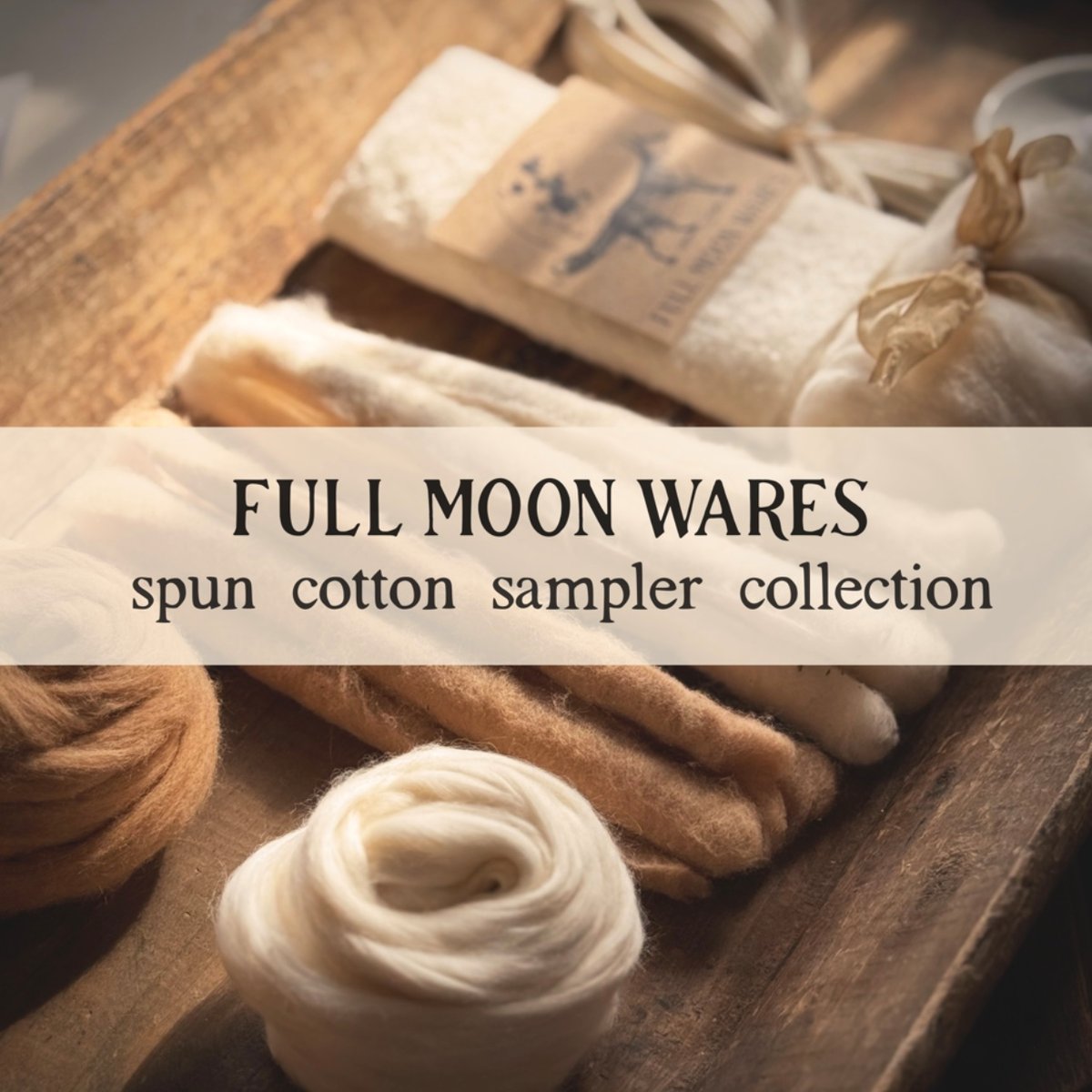 Spun Cotton Sampler Collection | Full Moon Wares