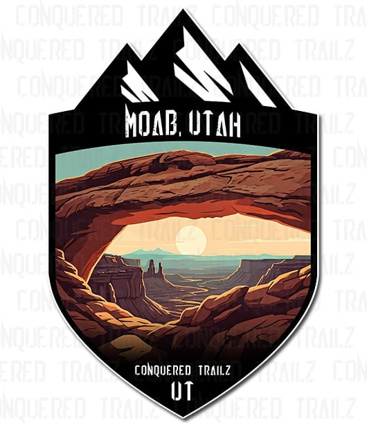 Moab Utah Sticker / Conquered Trailz