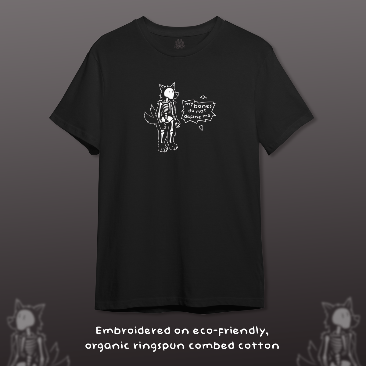My Bones Do Not Define Me (Embroidered T-Shirt) | Your Paw Bones
