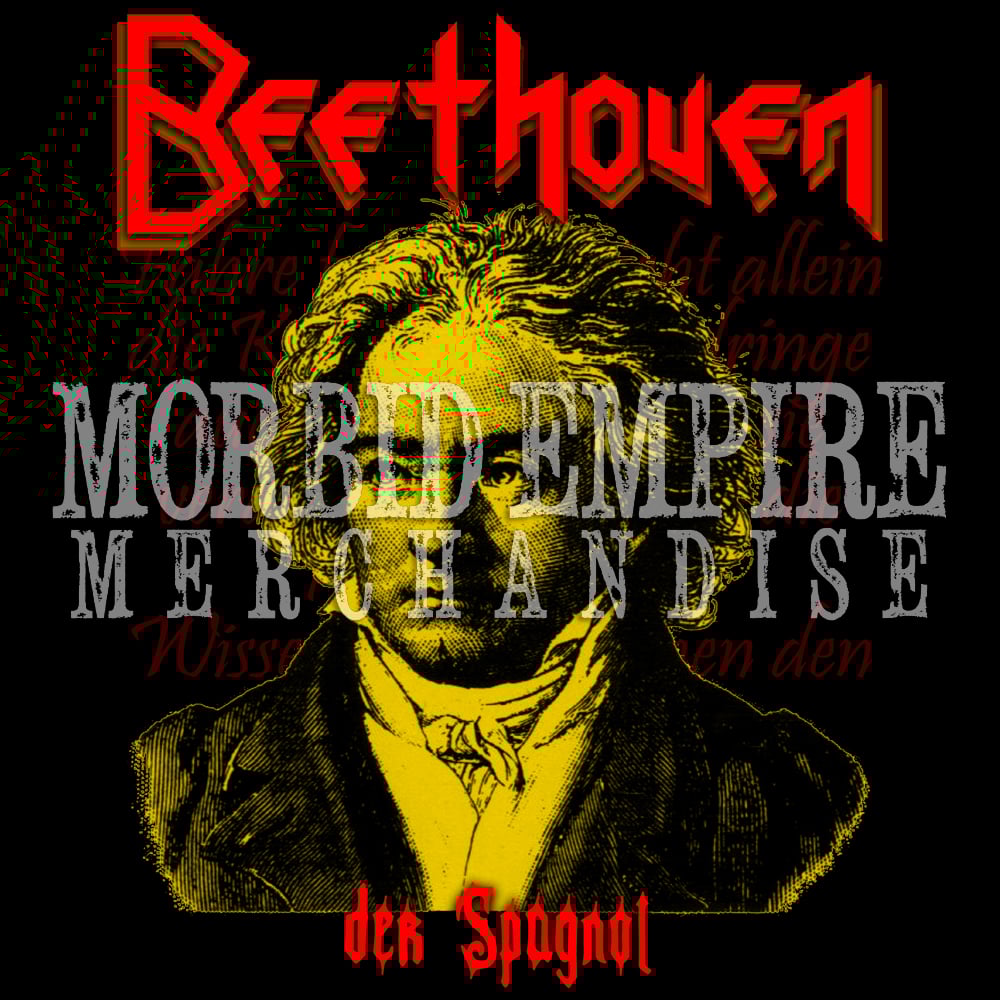Ludwig van BEETHOVEN "der Spagnol" T-shirt | Morbid Empire Merchandise
