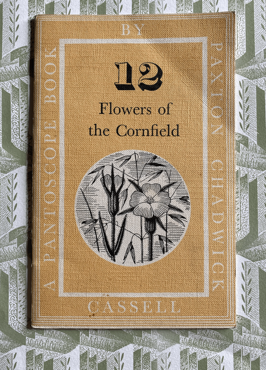 A Pantoscope Book Flowers of the Cornfield by Paxton Chadwick | Two ...