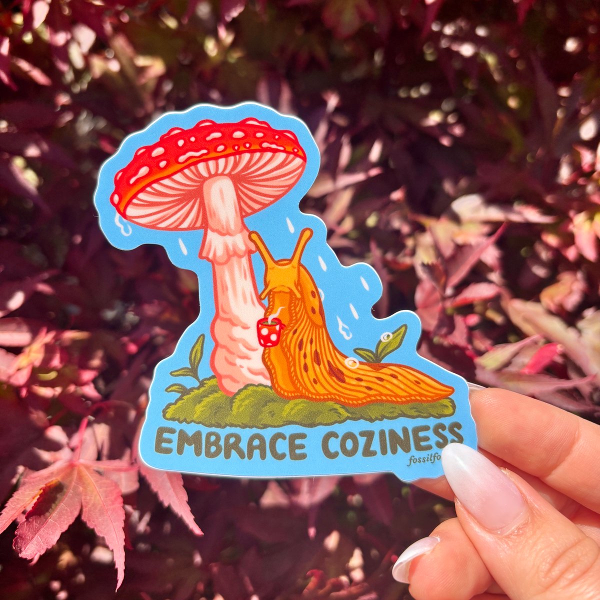 Embrace Coziness Sticker | fossilforager