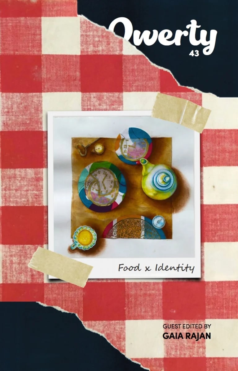 Gaia Rajan, Qwerty 43: Food X Identity | Qwerty Magazine