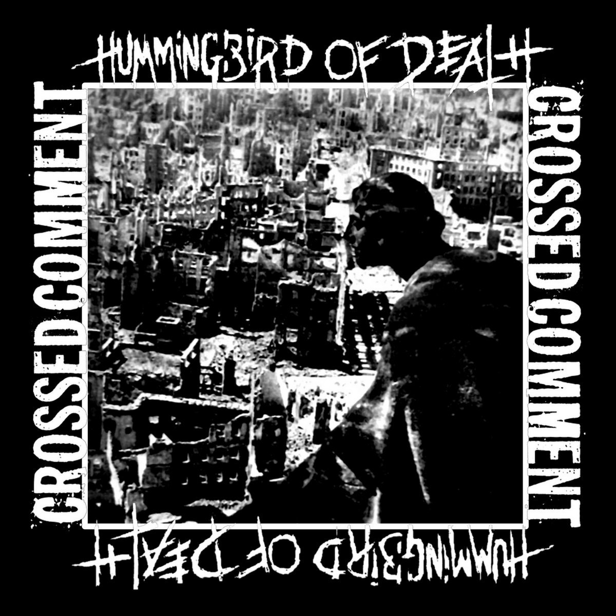 Hummingbird of Death / Crossed Comment - Split 6'' | Bones Brigade Records