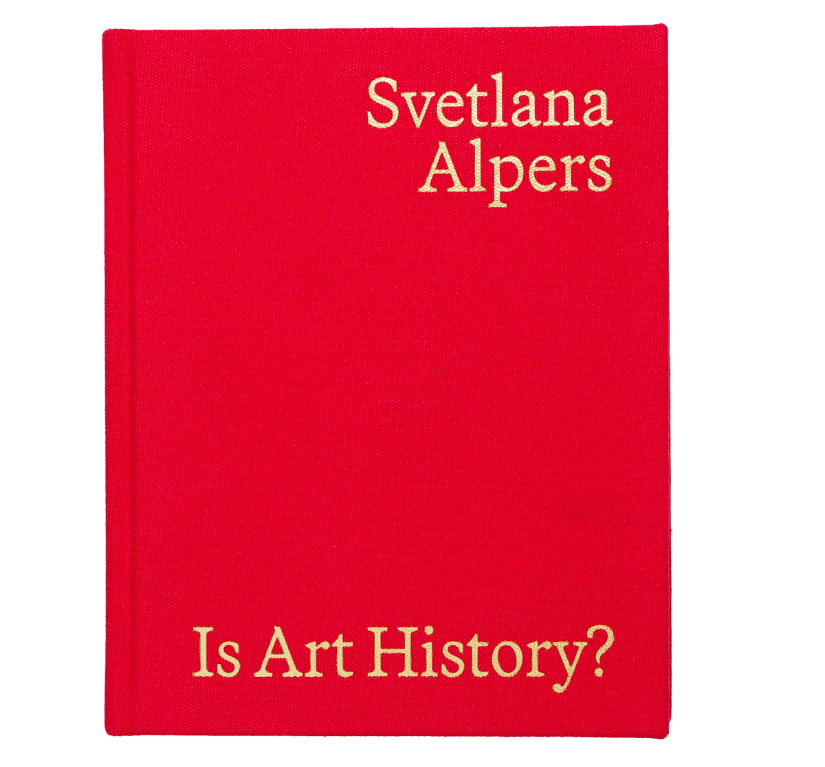 SVETLANA ALPERS: IS ART HISTORY? | HUNTERS POINT PRESS