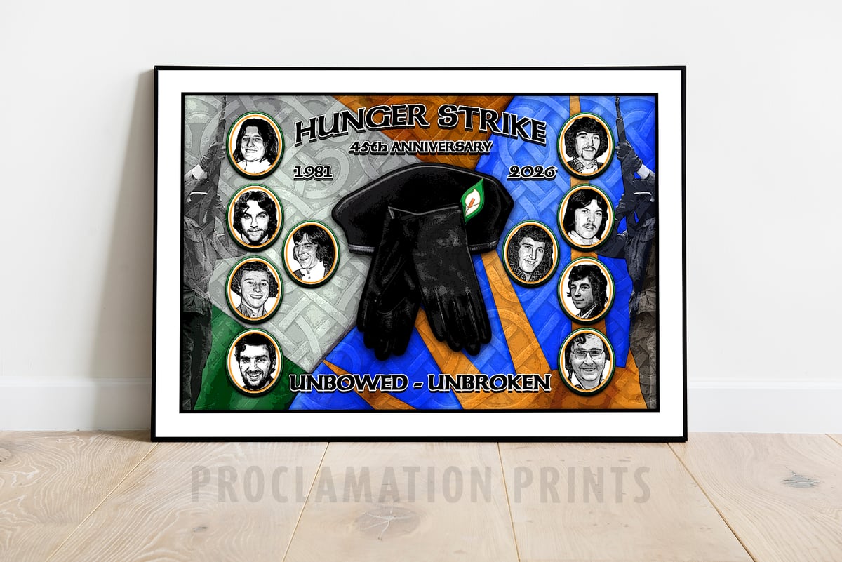 45th Anniversary Hunger Strike A3 Print (Unframed) | Proclamation Prints