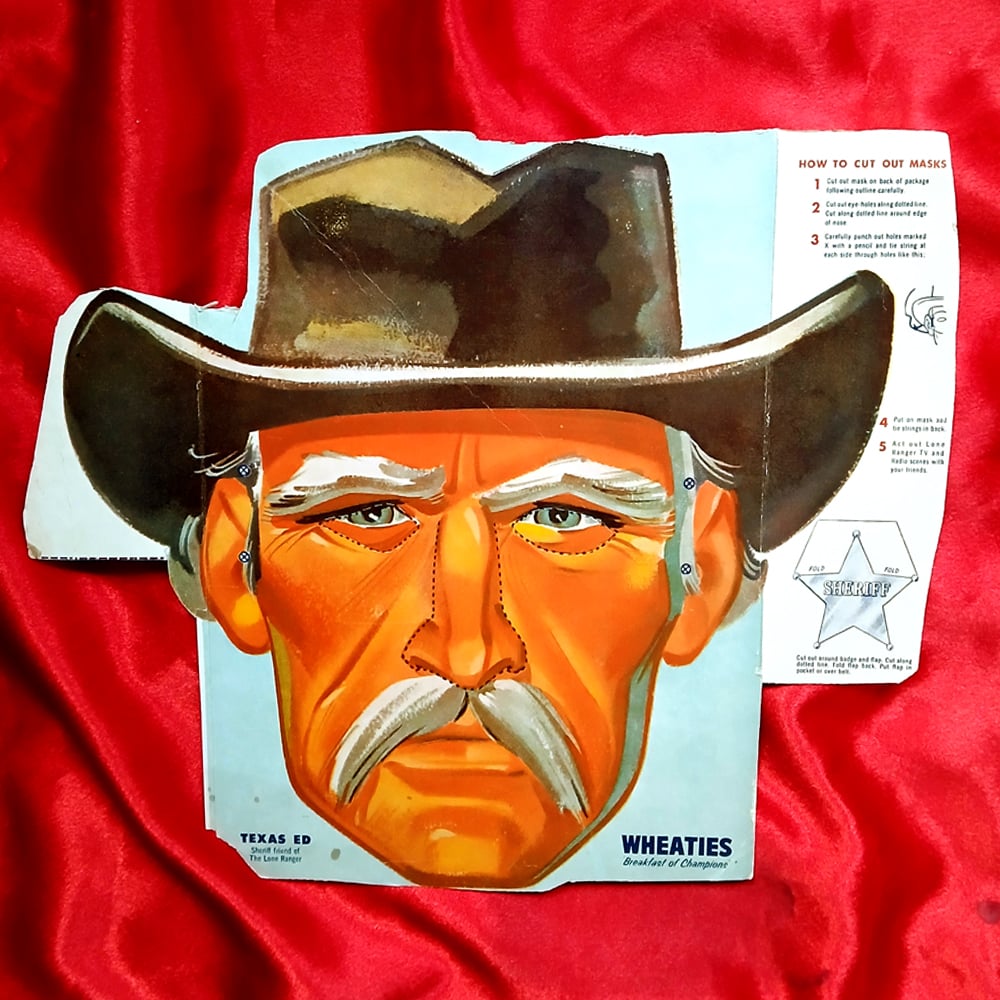 Texas Ed (Sheriff Friend of The Lone Ranger) - Wheaties Cereal mask ...