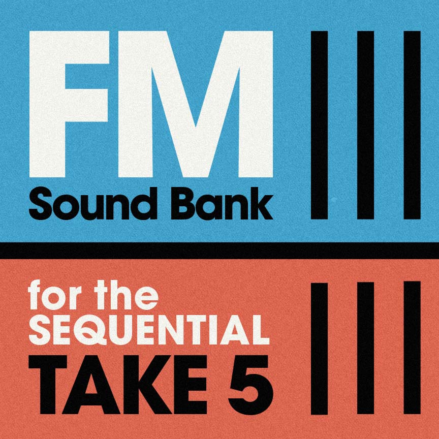 SEQUENTIAL TAKE 5 - FM TONES SOUND PACK | Polydata