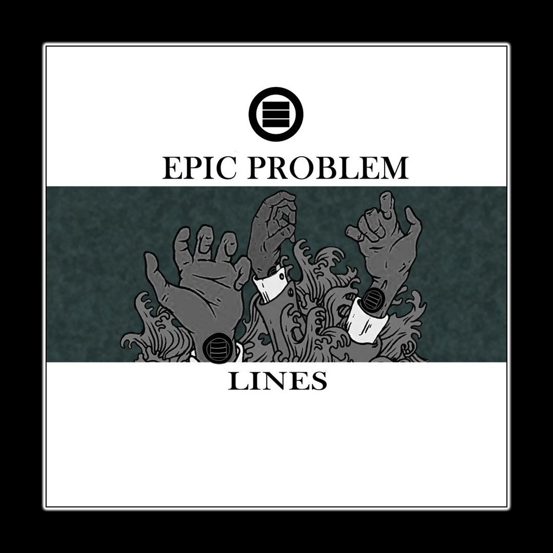 EPIC PROBLEM - 'Lines' 7" EP | LONGSHOT MUSIC