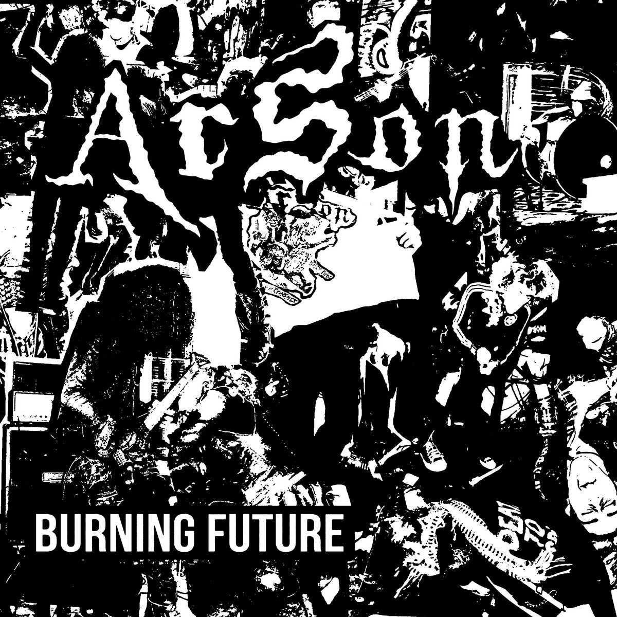 ARSON - Burning Future 7" | IRON LUNG RECORDS
