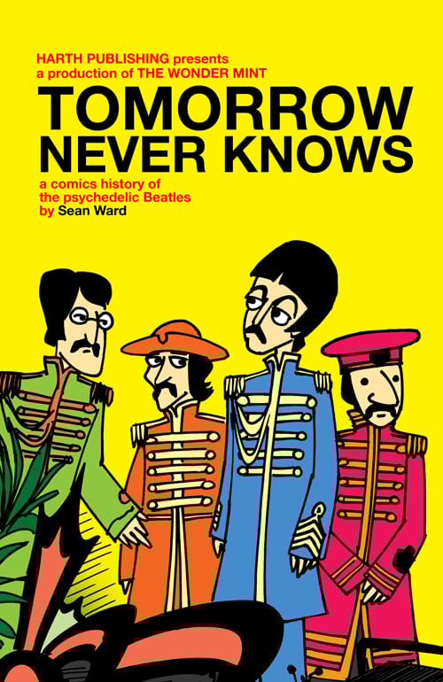 Sean Ward — Tomorrow Never Knows - a comics history of the psychedelic ... Sean Ward — Tomorrow Never Knows - a comics history of the psychedelic ...