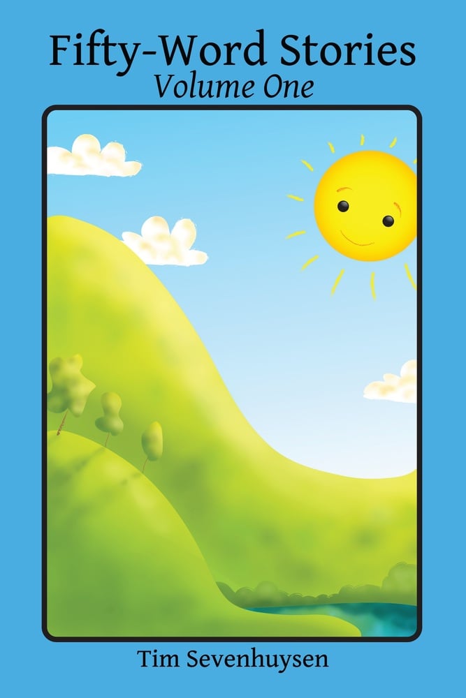 TIM SEVENHUYSEN / 50-WORD STORIES — Fifty-Word Stories: Volume One (print)